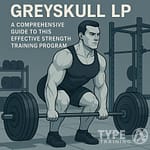 Greyskull LP Guide: Master This Effective Strength Program